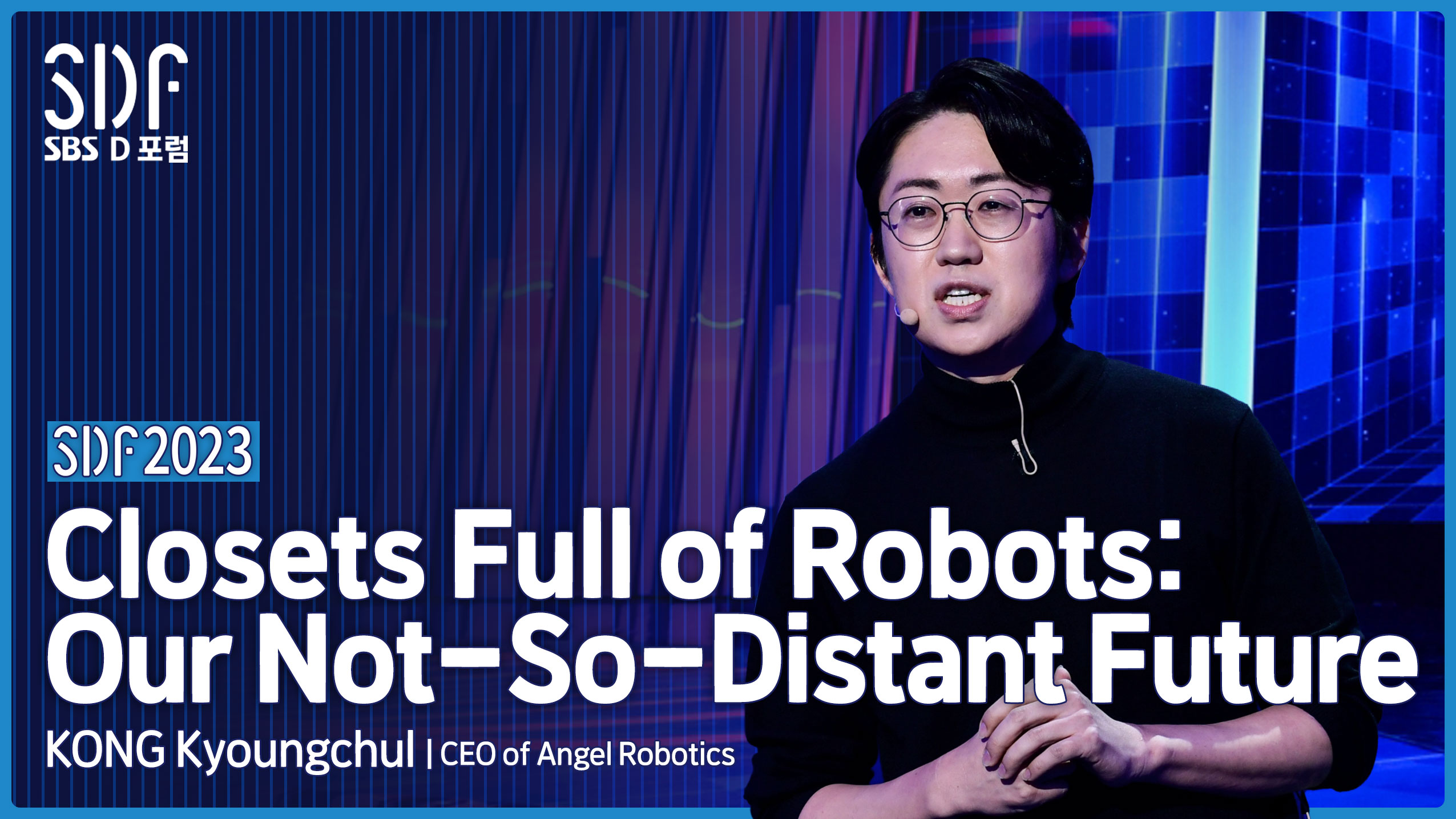 [SDF2023] Closets Full of Robots: Our Not-So-Distant Future | SBS D ...